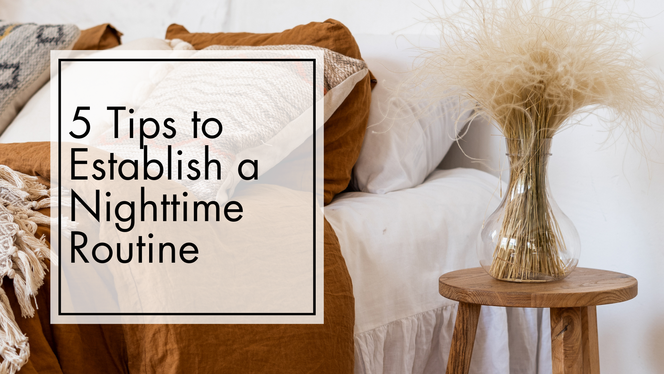 5 Tips to Establish a Nighttime Routine – VINE BRANCH CANDLES